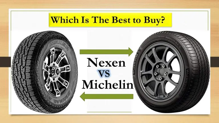 Nexen Tires VS. Michelin: Which Is The Best Comparison & Review