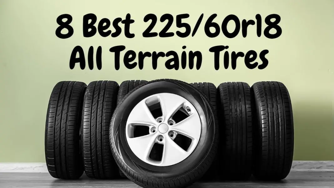 8 Best 225-60r18 All Terrain Tires - TheNextRoad.com
