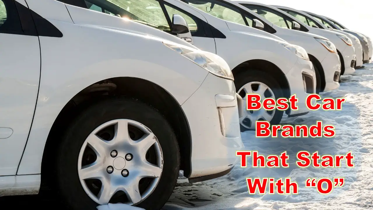 10 Best Car Brands That Start With O