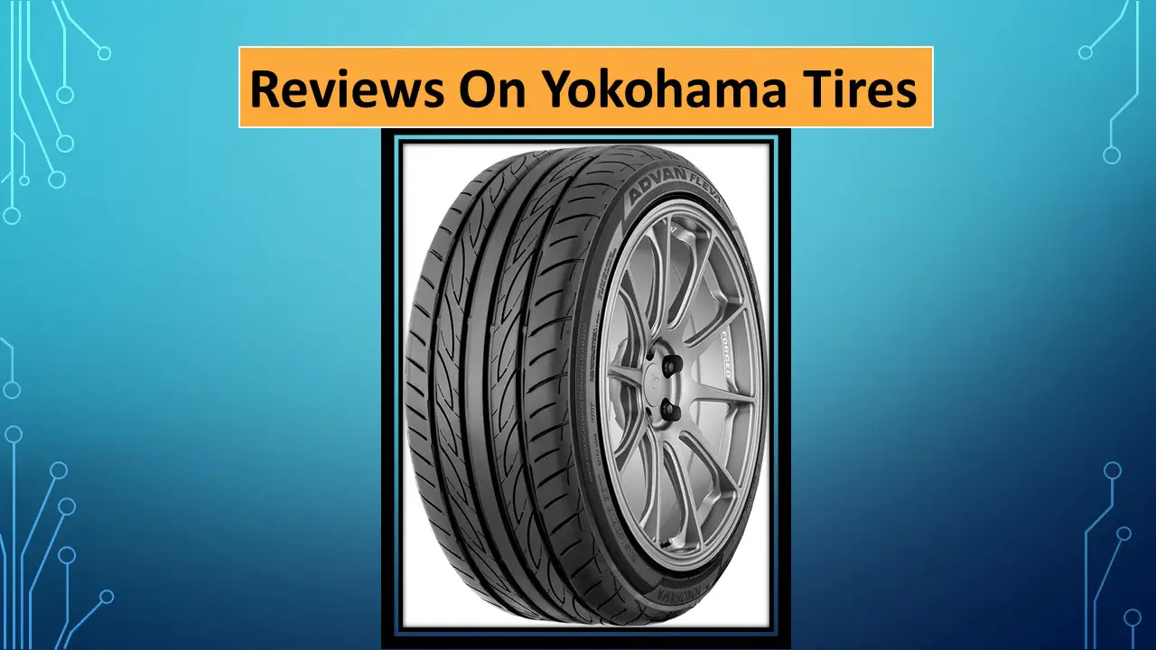 Best Reviews On Yokohama Tires